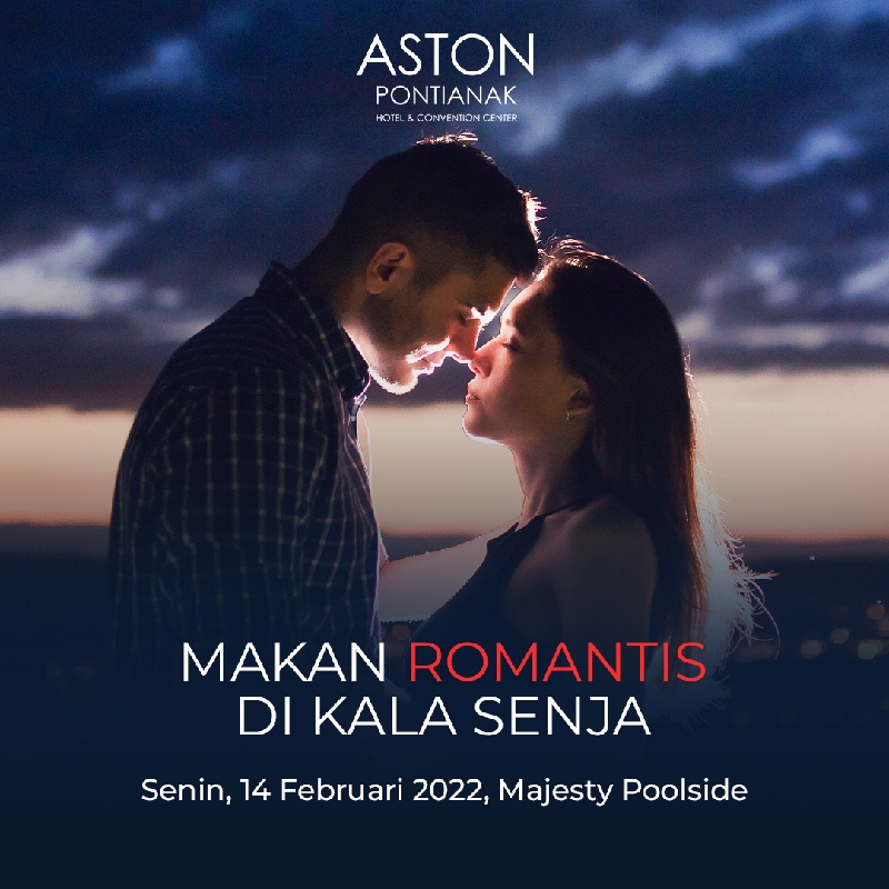 Megatix - VALENTINE DINNER - ASTON Pontianak Hotel & Convention Center | Indonesia
