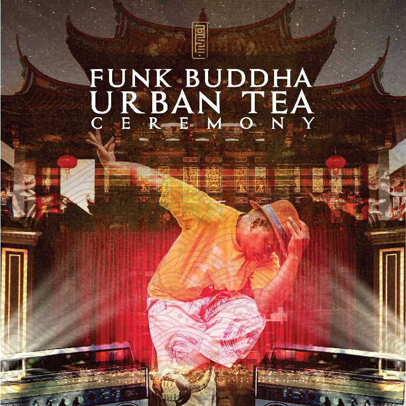 Megatix - Funk Buddha's Urban Tea Ceremony
