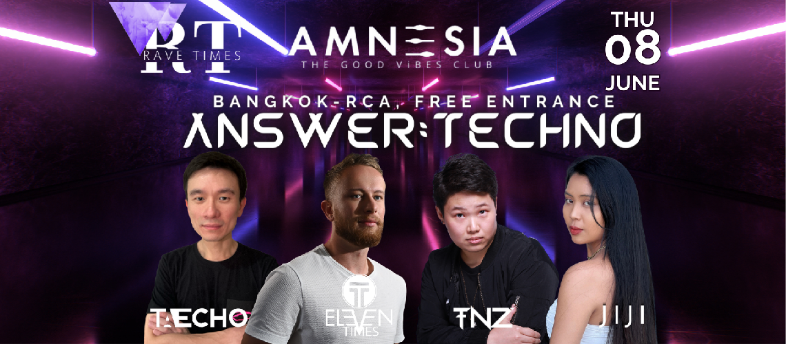 Megatix - Answer: Techno Bangkok, AMNESIA Club, RCA (Free Entrance), by Rave Times