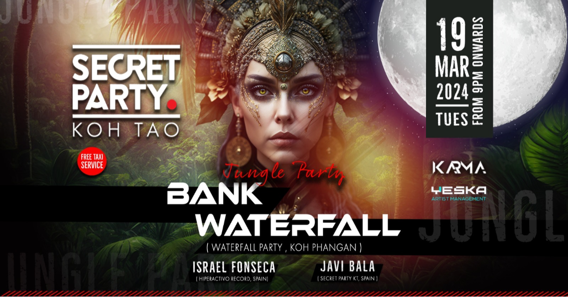 Megatix - BANK WATERFALL @Secret Party Koh Tao