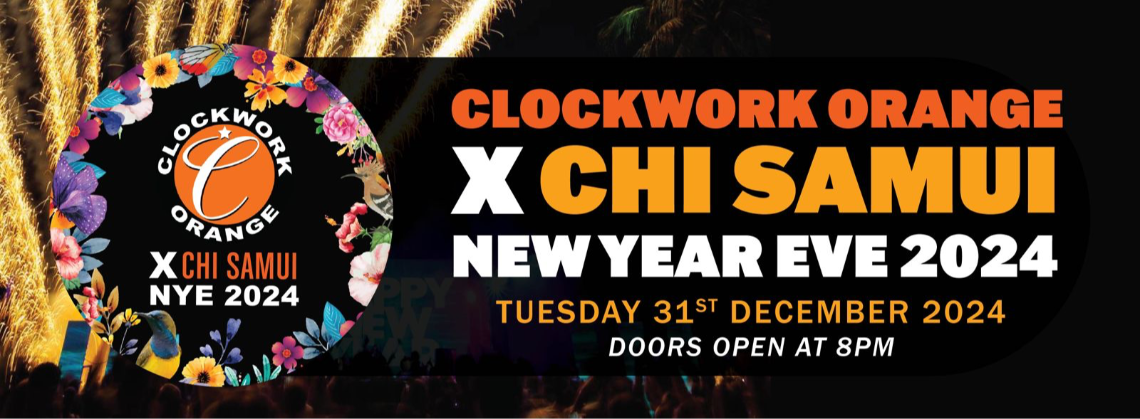Megatix - NYE 2024 - CLOCKWORK ORANGE X CHI SAMUI