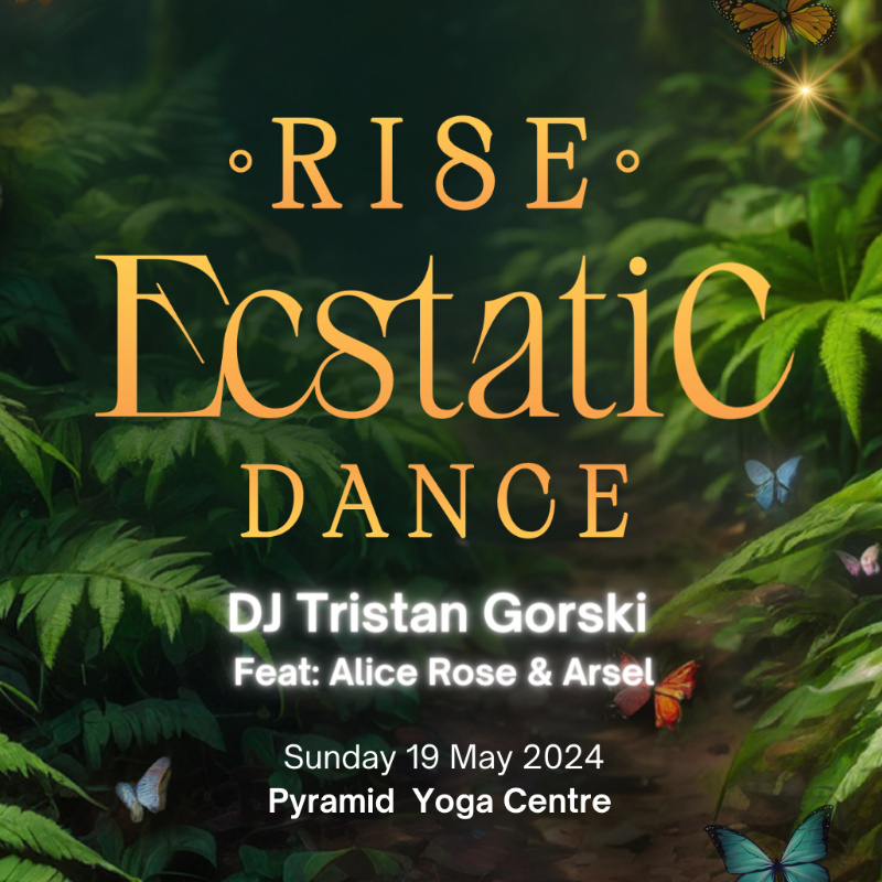 Megatix - 'RISE' Ecstatic Dance - Sunday 19th MAy 2024 with DJ Tristan Gorski feat: Alice Rose ...